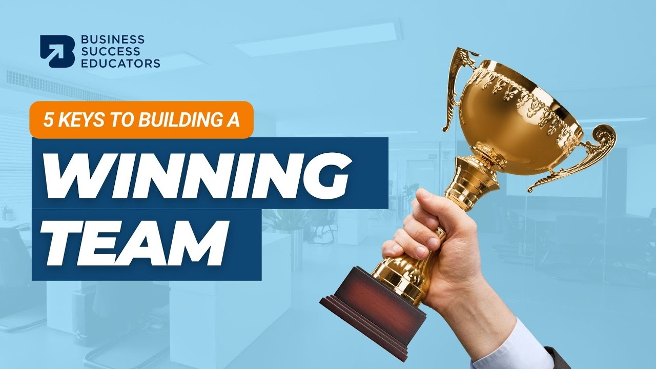 5 Keys to Building a Winning Team - YouTube