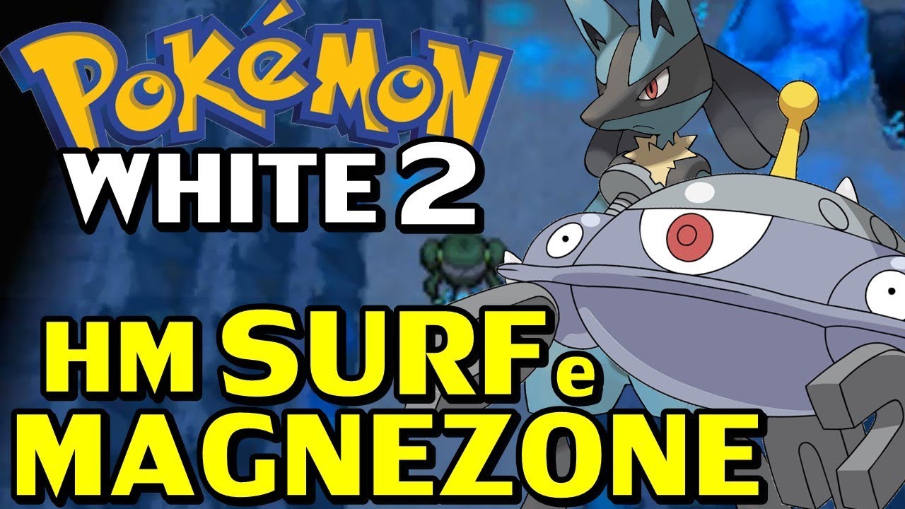 Pokémon WHITE 2 (Detonado - Parte 13) - Hm Surf e Magnezone - YouTube
