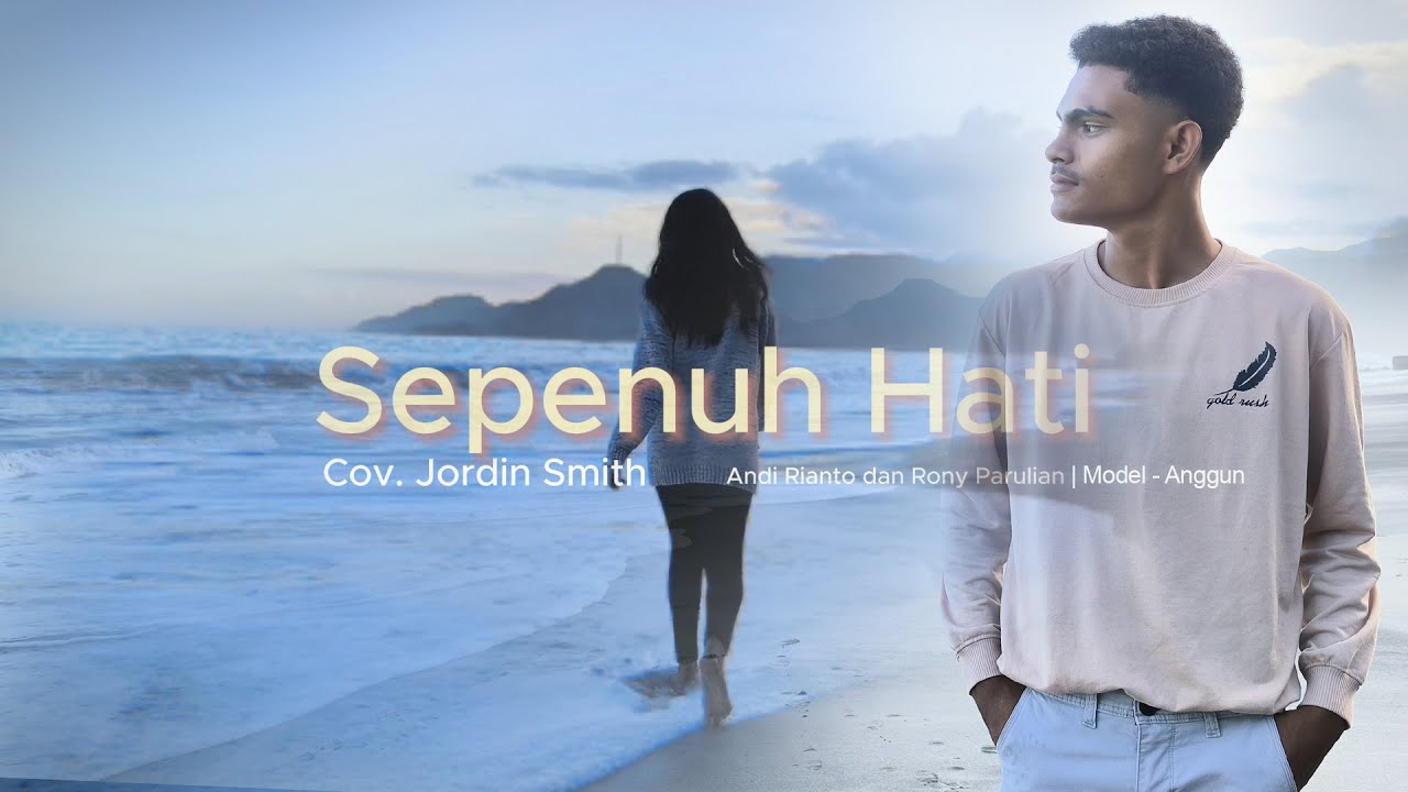 Sepenuh Hati - Rony Parulian | Jordin Smith (Cover) - YouTube