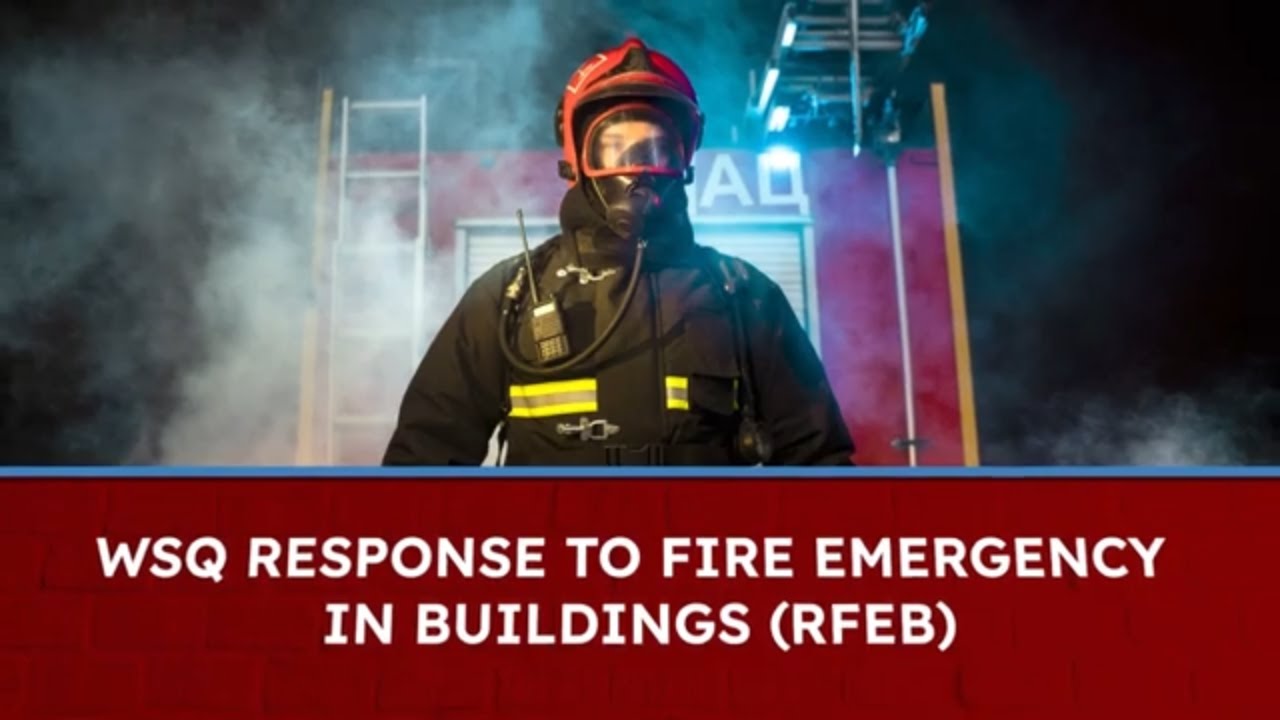 WSQ Response To Fire Emergency In Buildings(RFEB) - #eversafeacademy ...