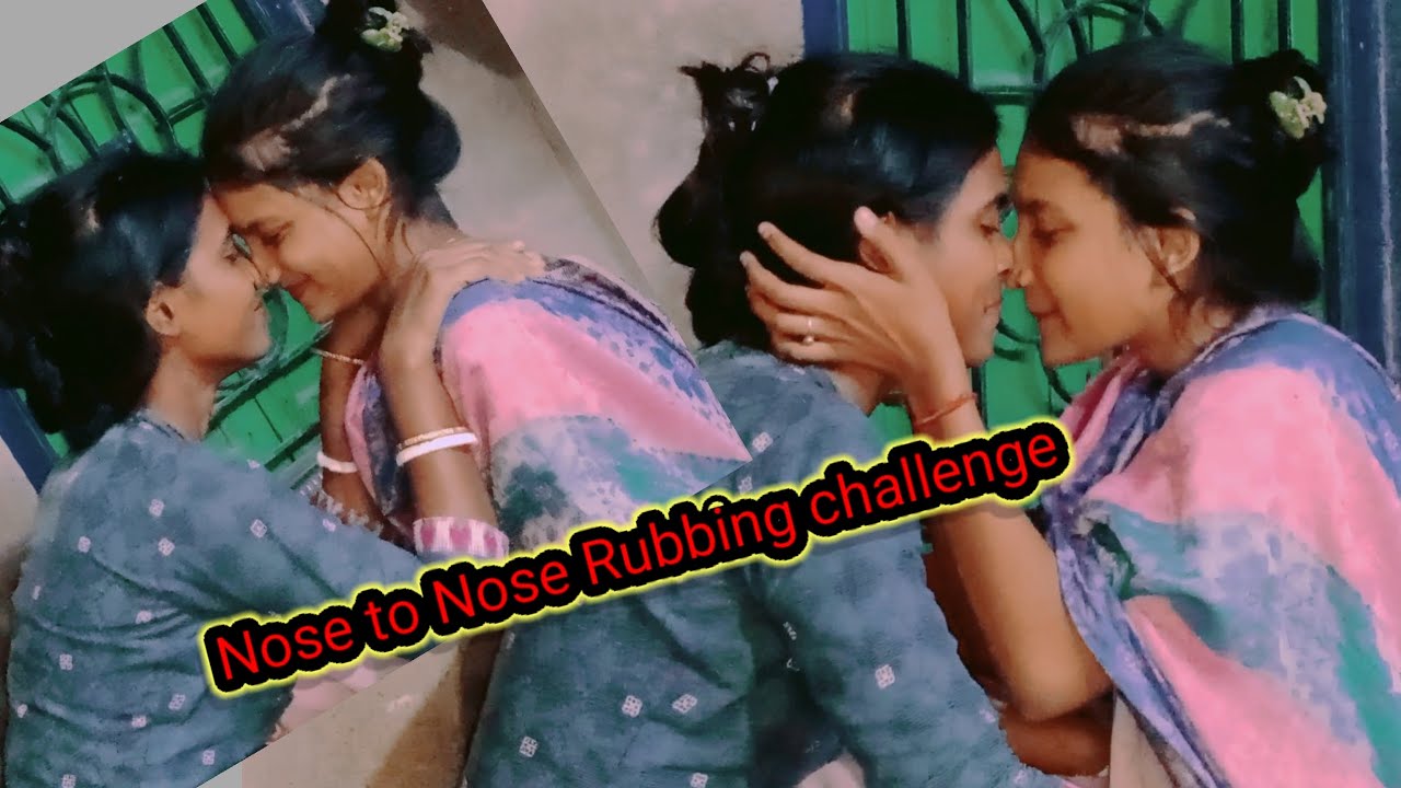 nose to nose rubbing challenge video l fanny video l challenge video l request video l - YouTube