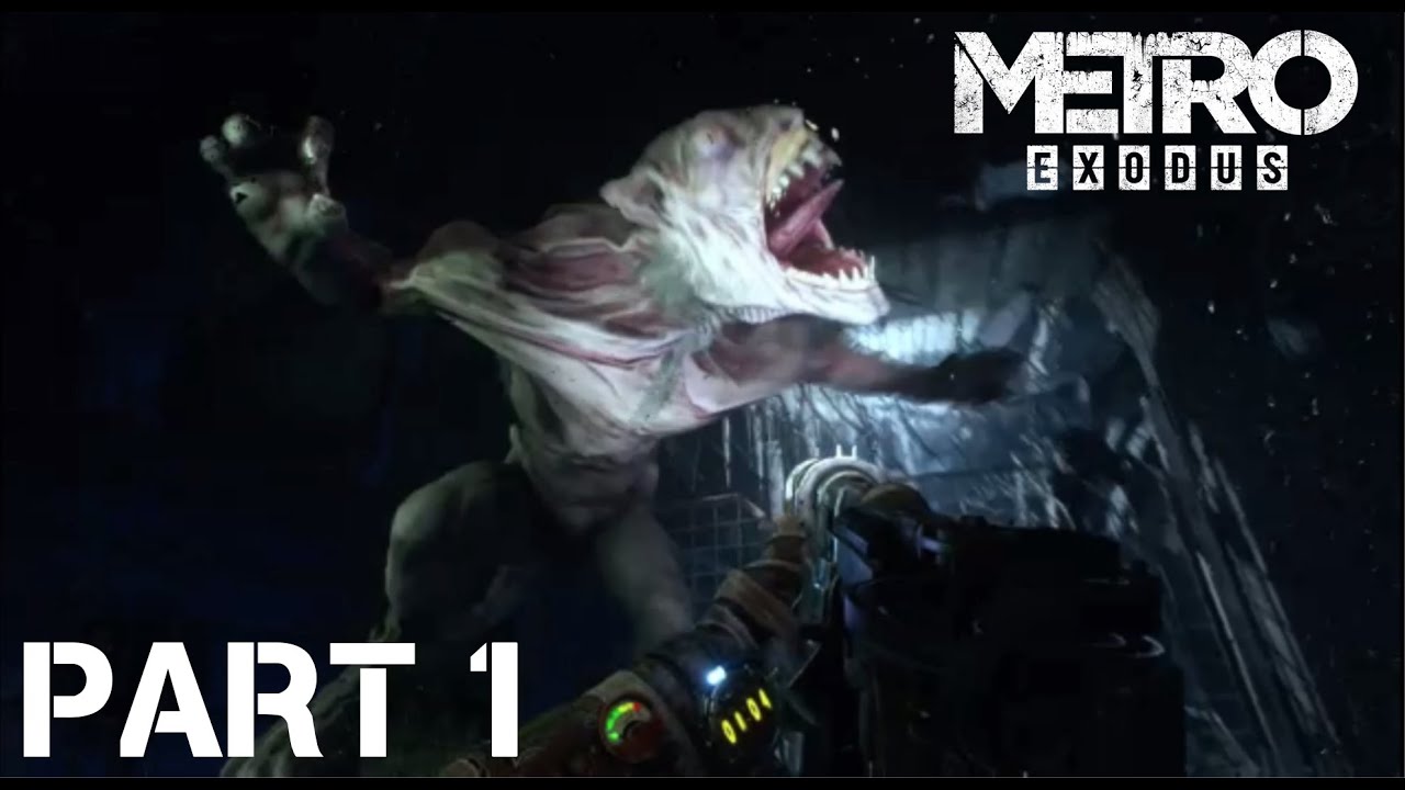 Metro Exodus | Walkthrough | Part 1 - YouTube