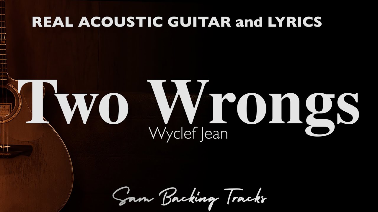 Two Wrongs - Wyclef Jean (Acoustic Karaoke) - YouTube