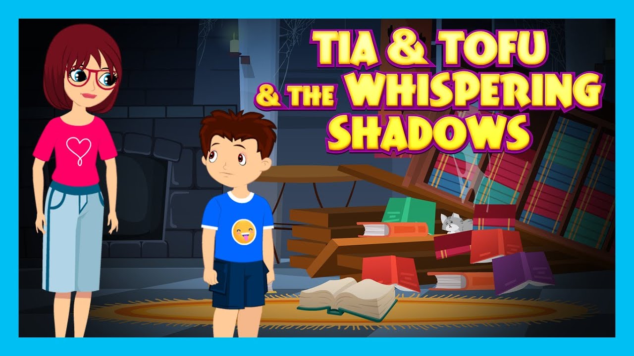 Tia & Tofu and The Whispering Shadows | Spooky Adventure Story for Kids ...
