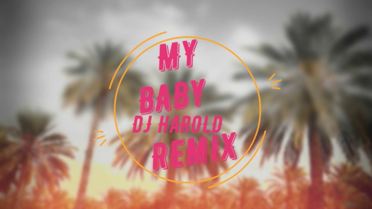 My baby magnom remix by dj harold256 bpm105 - YouTube