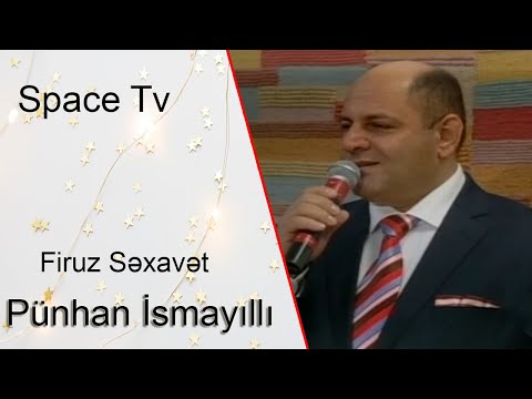 Pünhan İsmayıllı.\