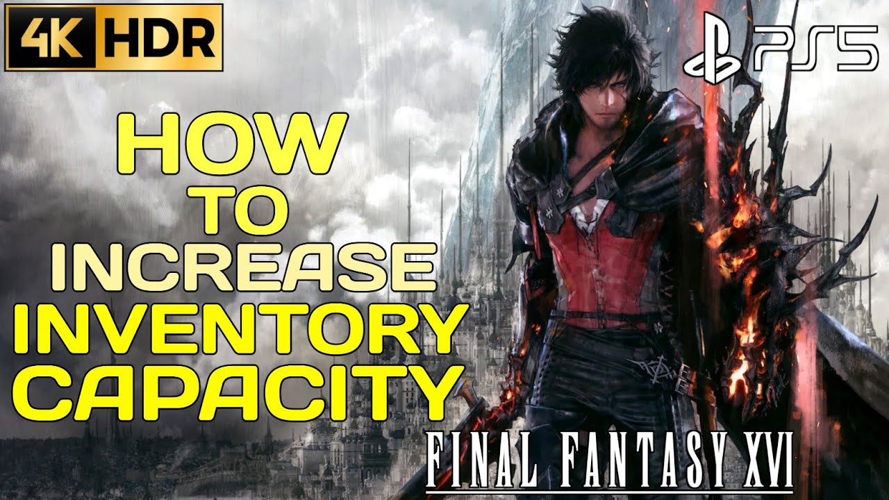 How to Increase Inventory Capacity FINAL FANTASY 16 Increase Inventory ...