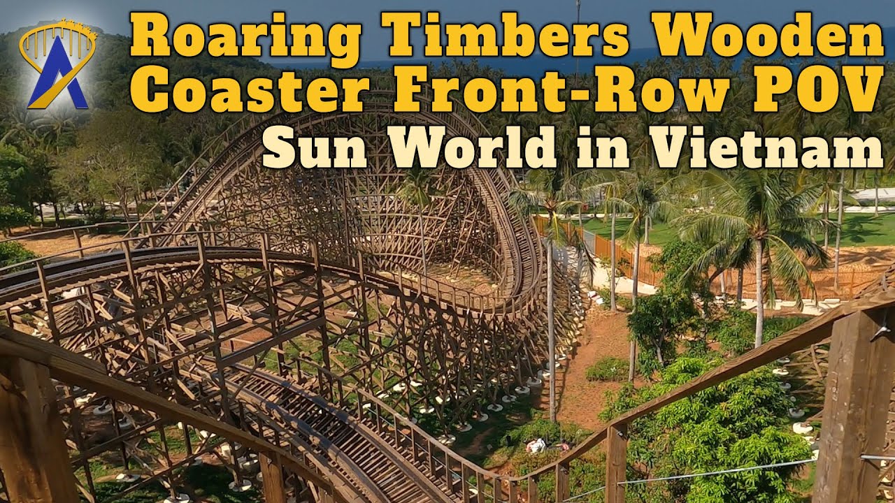 Roaring Timbers Wooden Coaster Front-Row POV at Sun World in Vietnam ...
