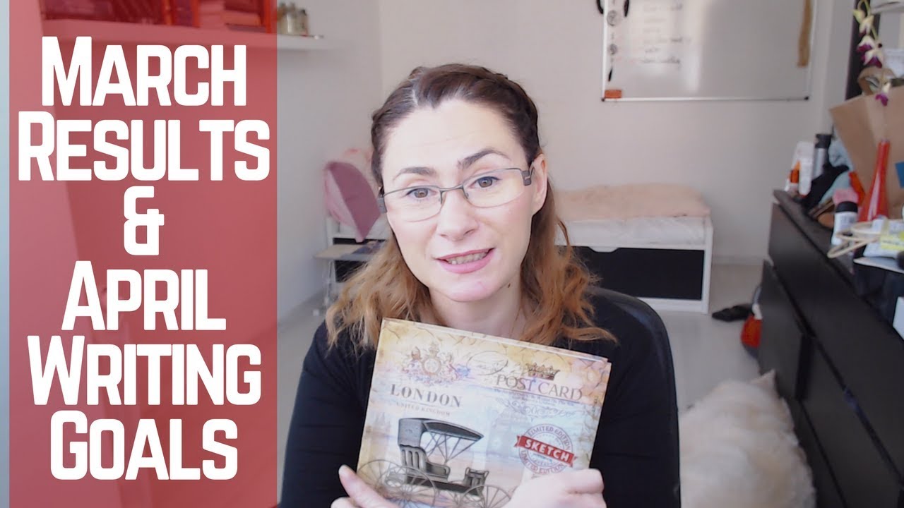 March Results and April Writing and Publishing Goals #Authortube - YouTube