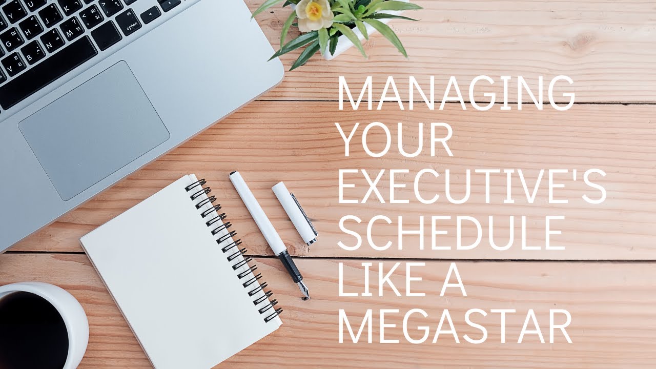 Managing your Executive's schedule like a megastar - YouTube