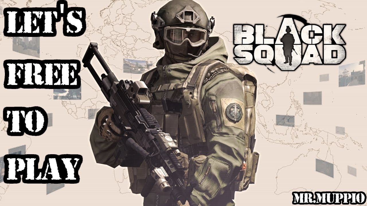 Let's Free-To-Play Black Squad - YouTube