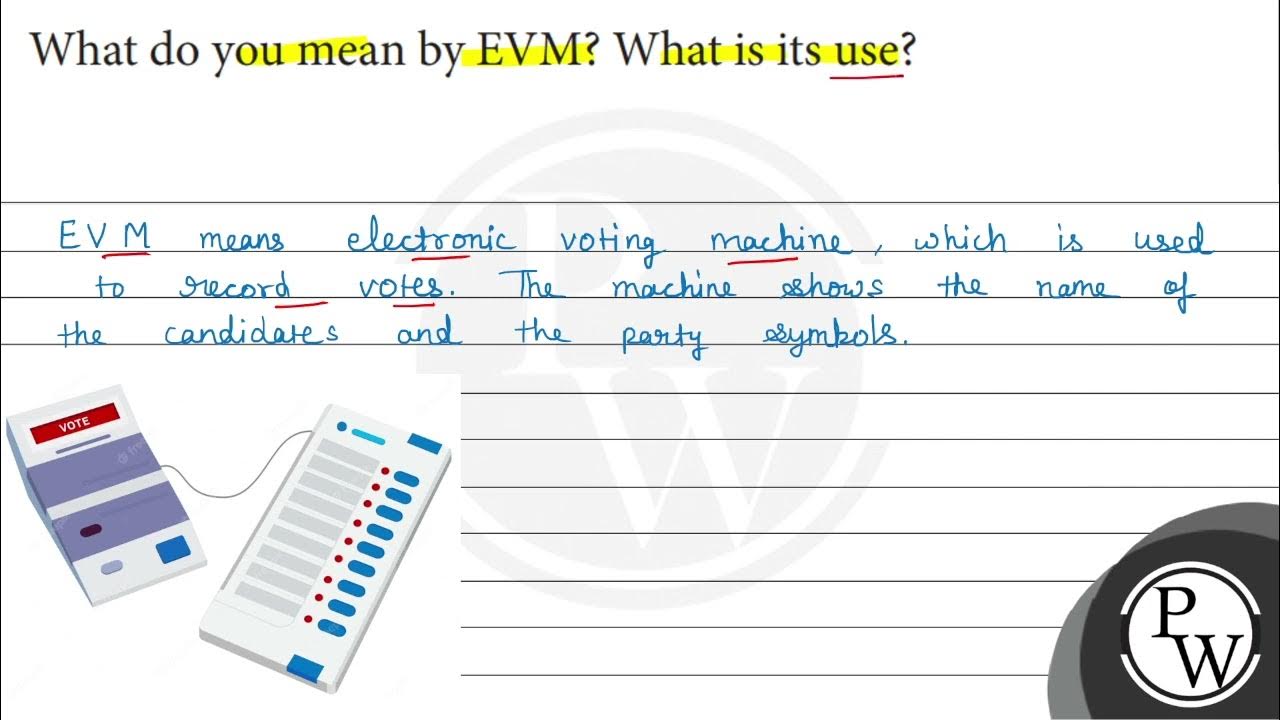 What do you mean by EVM? What is its use? EVM means electronic voting ...