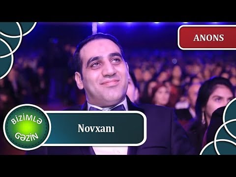 BİZİMLƏ GƏZİN Gəzin - NOVXY - ANONS 