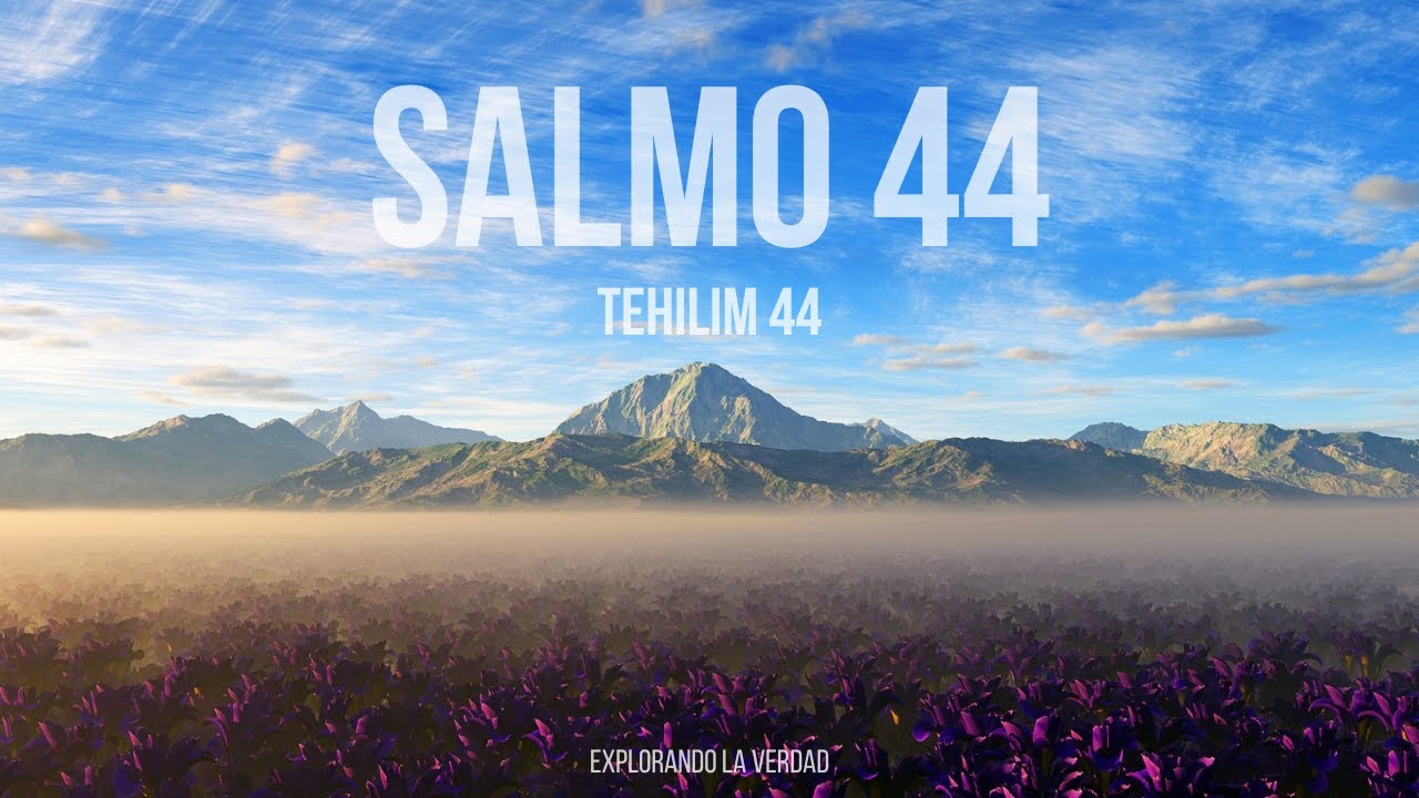Salmo 44 (Tehilim 44) / Salmos Narrados en Español - YouTube