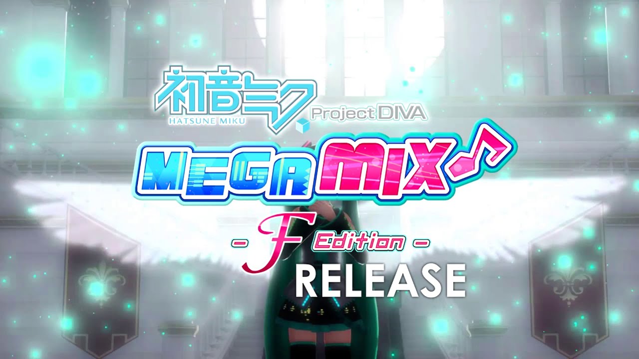 Project DIVA -MEGAMIX F Edition- Release Trailer - YouTube