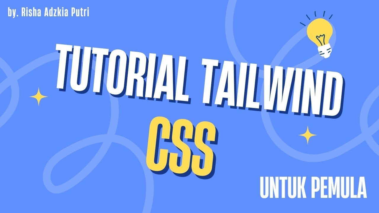 Pengaturan Awal dan Pembahasan Tag - Tutorial Tailwind CSS untuk Pemula - Part 1 - YouTube