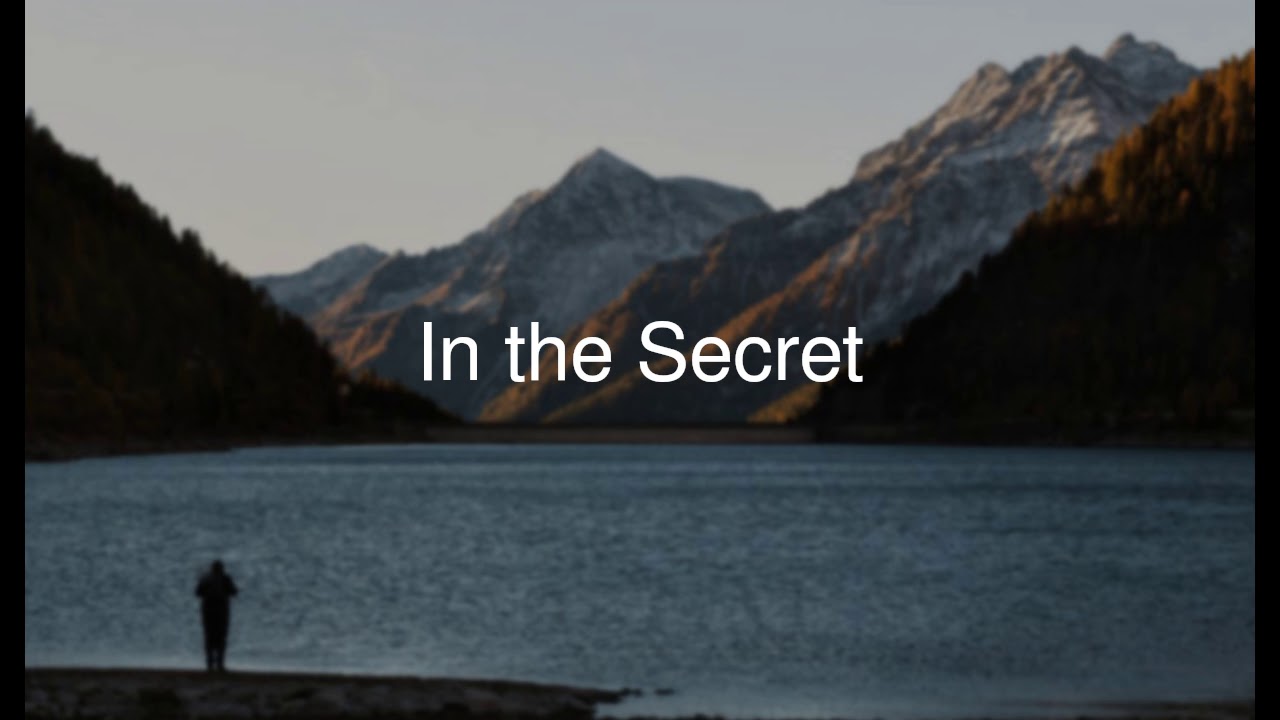 In the Secret - SonicFlood (Gospel Song, Christian Song, Praise and ...