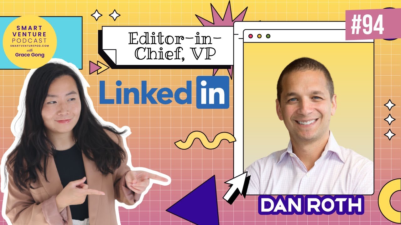 Editor in Chief And VP Of LinkedIn Dan Roth | Interview With Editor ...