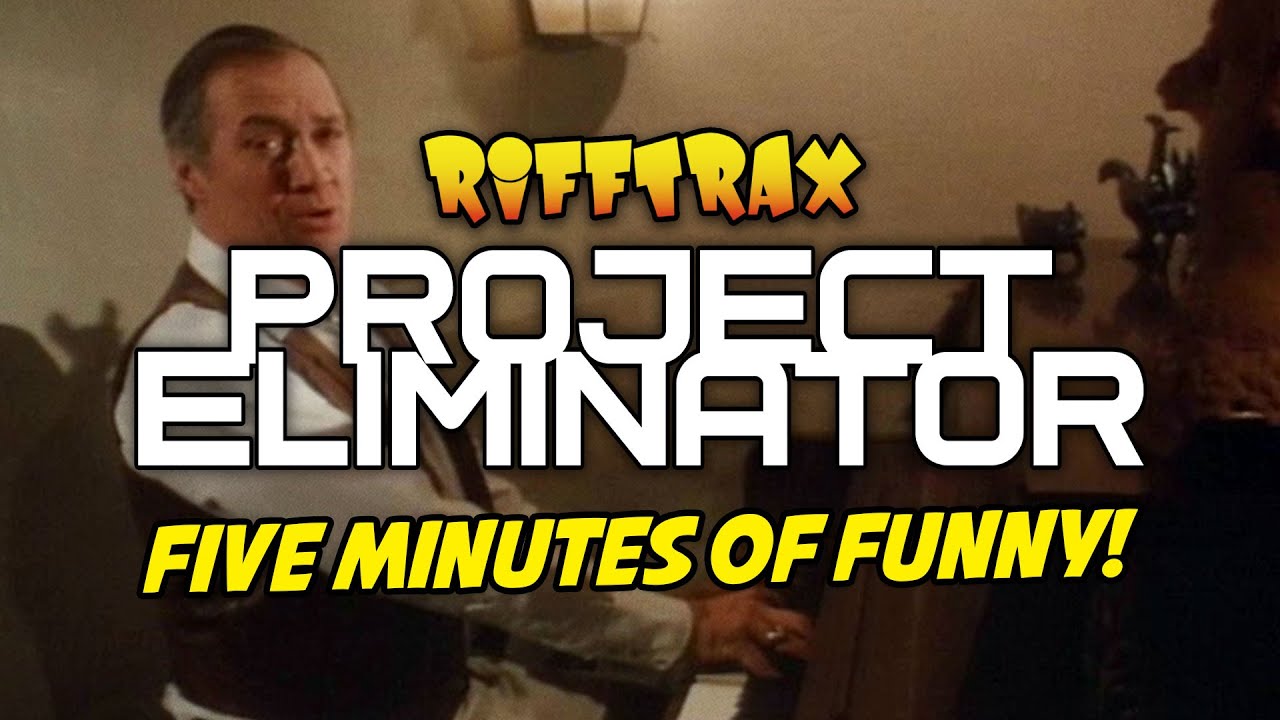 RiffTrax: Project Eliminator - FREE First Five Minutes! - YouTube