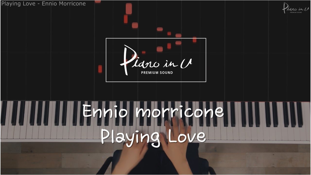 Playing Love (The Legend of 1900)- Ennio Morricone/Piano cover - YouTube