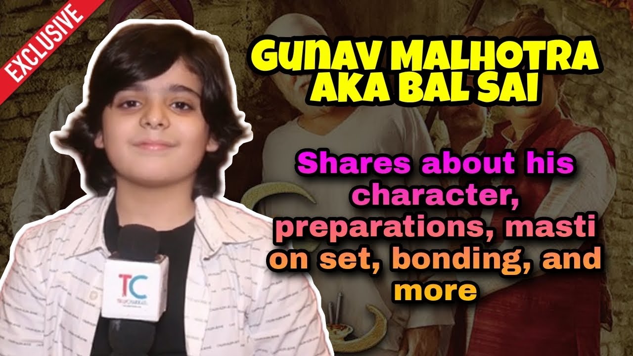 Bal Sai aka Gunav Malhotra I Shares about his show, character, masti on ...