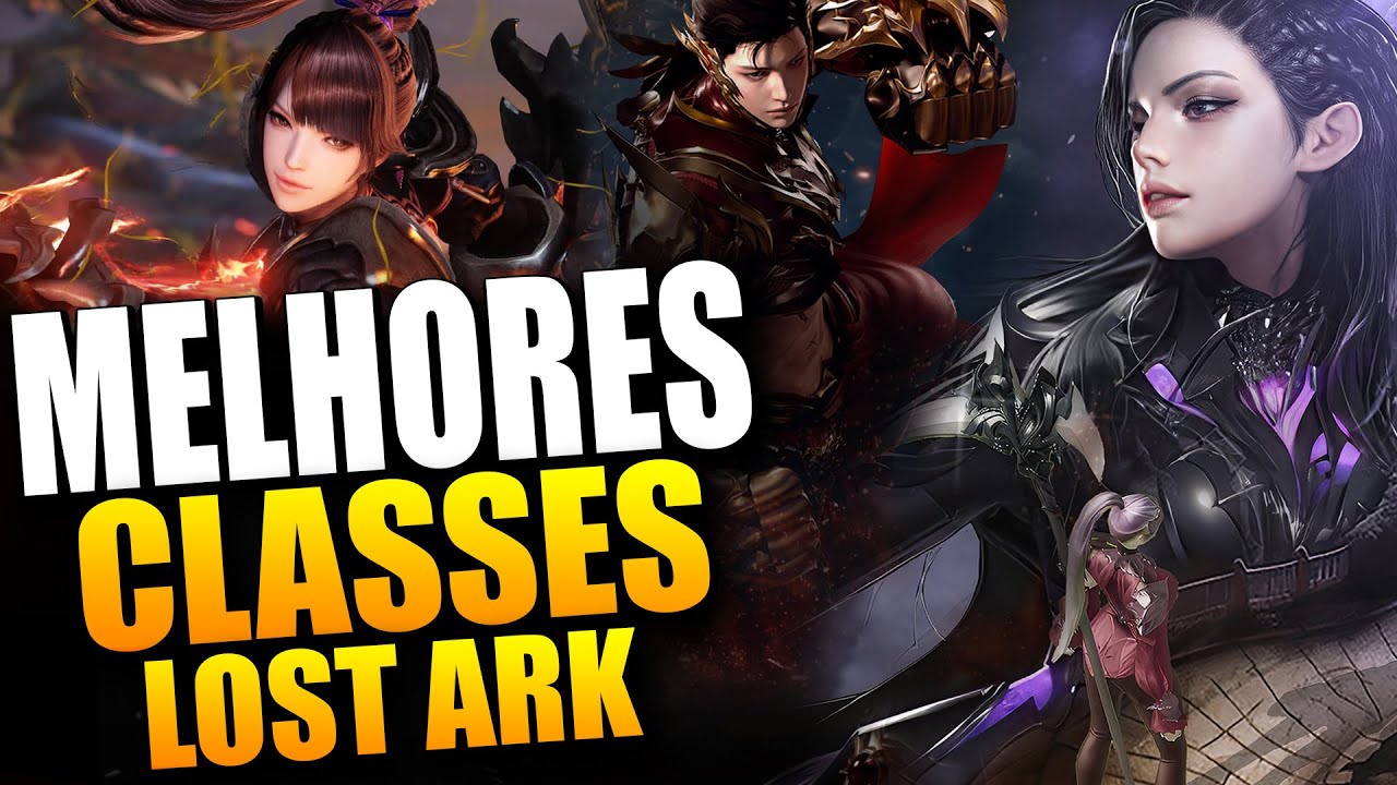 ESSAS SÃO AS MELHORES CLASSES DO MOMENTO EM LOST ARK! - YouTube