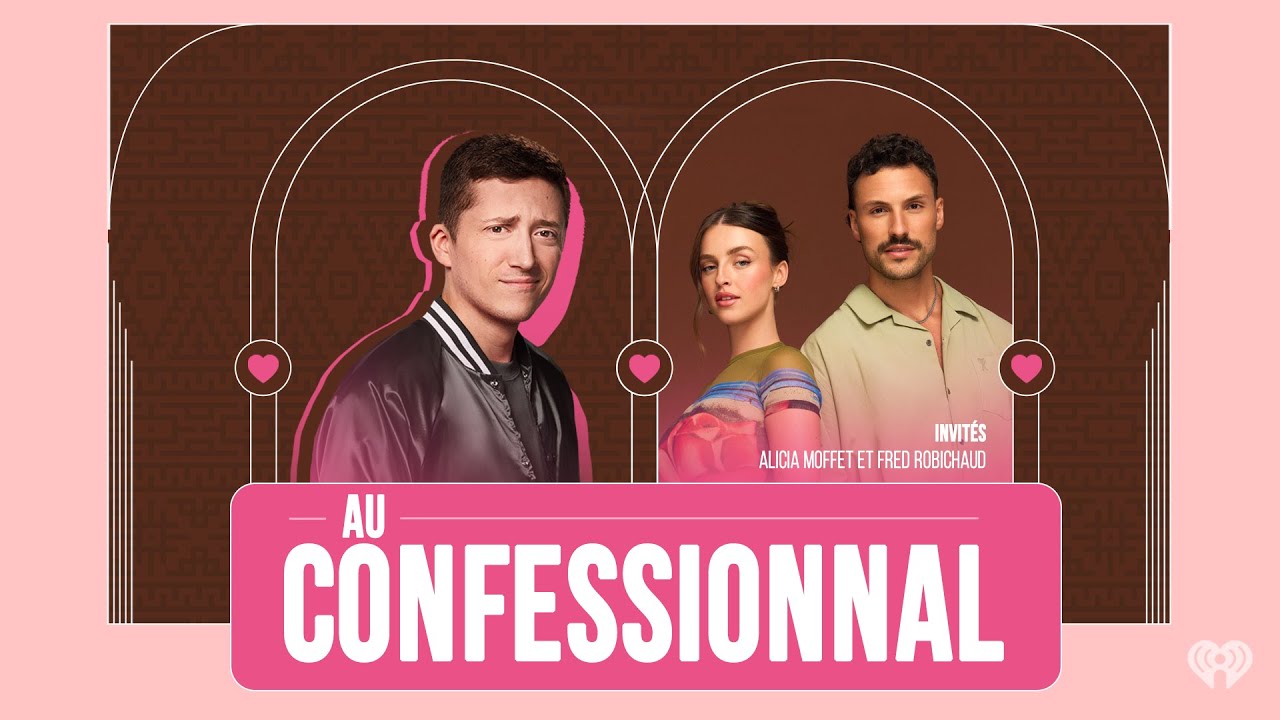 Au Confessionnal avec Alicia Moffet et Fred Robichaud - YouTube