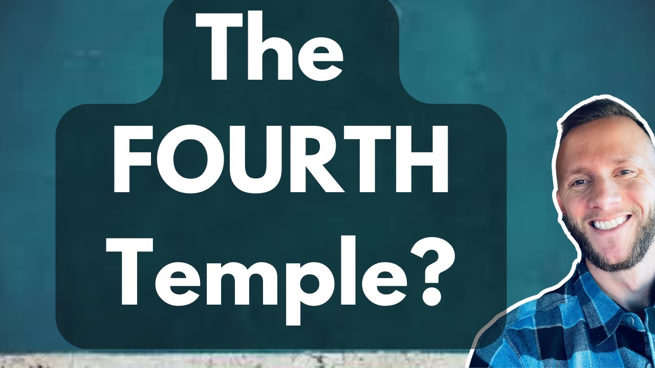 The Third Temple and the FOURTH Temple - YouTube