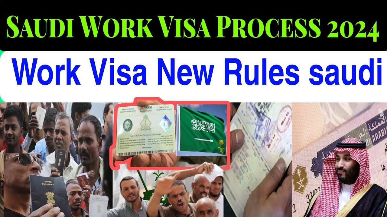 Saudi Work Visa Process 2024 | What Is The Visa New Rule In Saudi ...