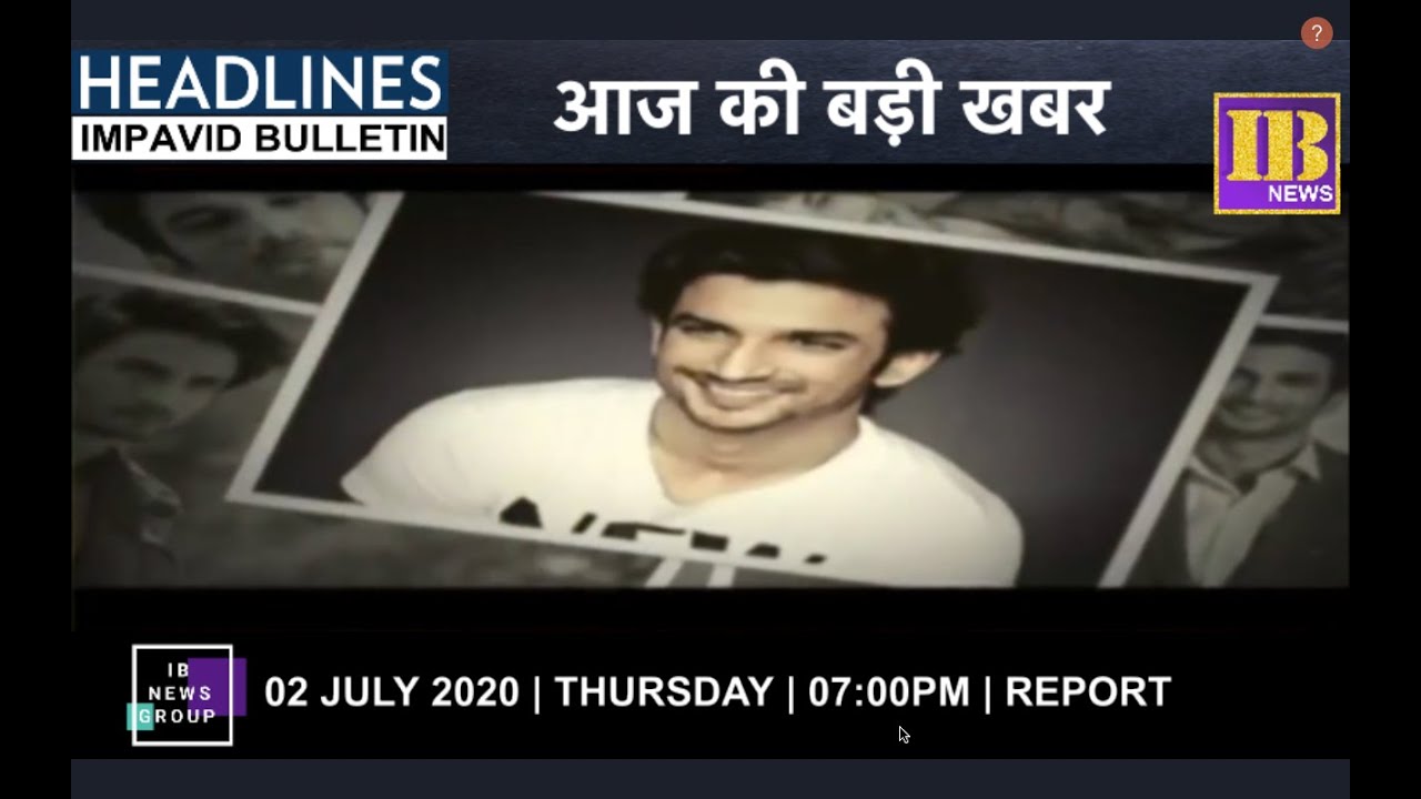 HEADLINES IN HINDI by IB NEWS GROUP 02 JULY 2020 - YouTube