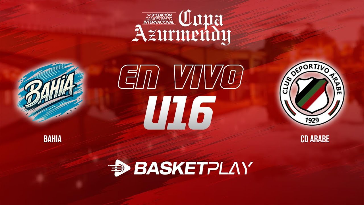 U16 | BAHIA vs CD ARABE | Copa Antonio Azurmendy 2025 - YouTube