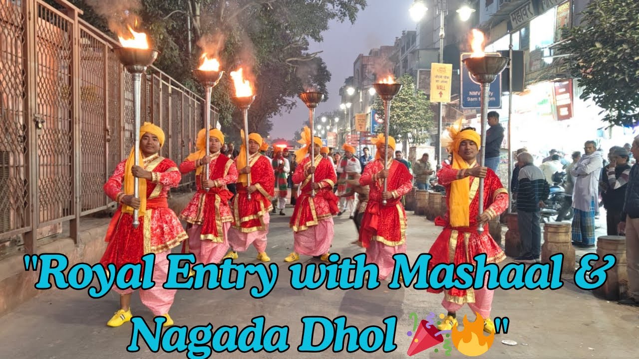 Royal Mashaal Theme Procession with Nagada Dhol | Grand Indian Wedding ...