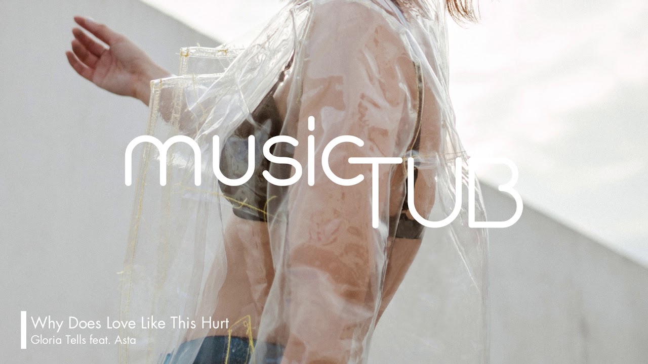 Why Does Love Like This Hurt - Gloria Tells feat. Asta [Soul Music ...