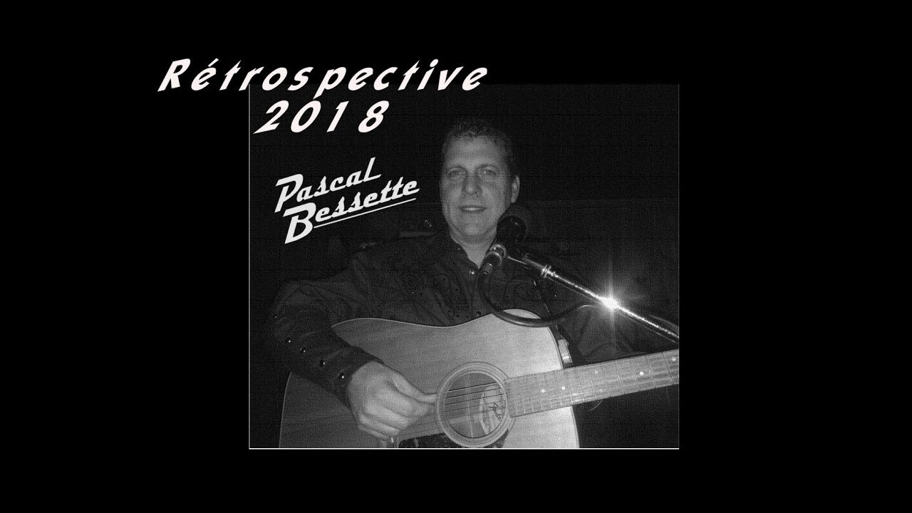 Retrospective 2018 Pascal Bessette - YouTube
