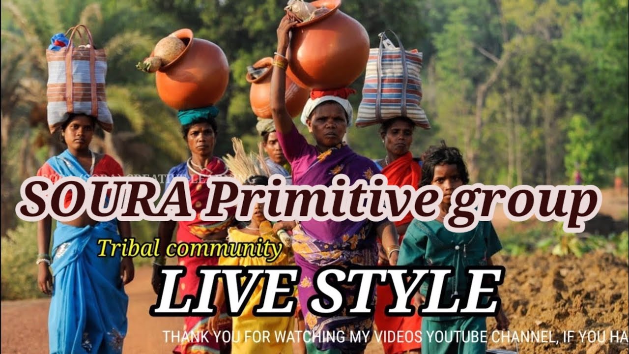LIFE STYLE OF TRIBAL PEOPLE ll SOURA SAVARA SORA TRIBAL community's ...