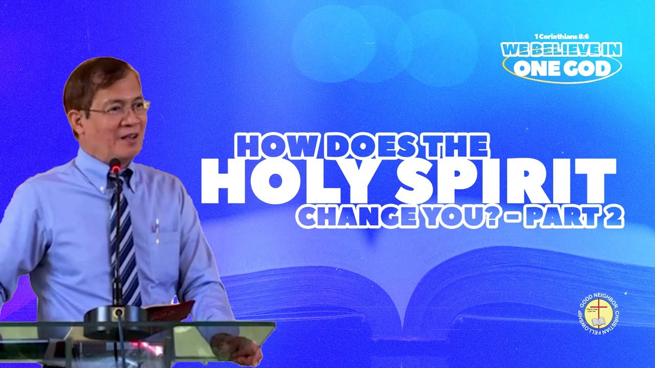 How Does The Holy Spirit Change You Part 2 YouTube How Does The Holy Spirit Change You Part 2 YouTube