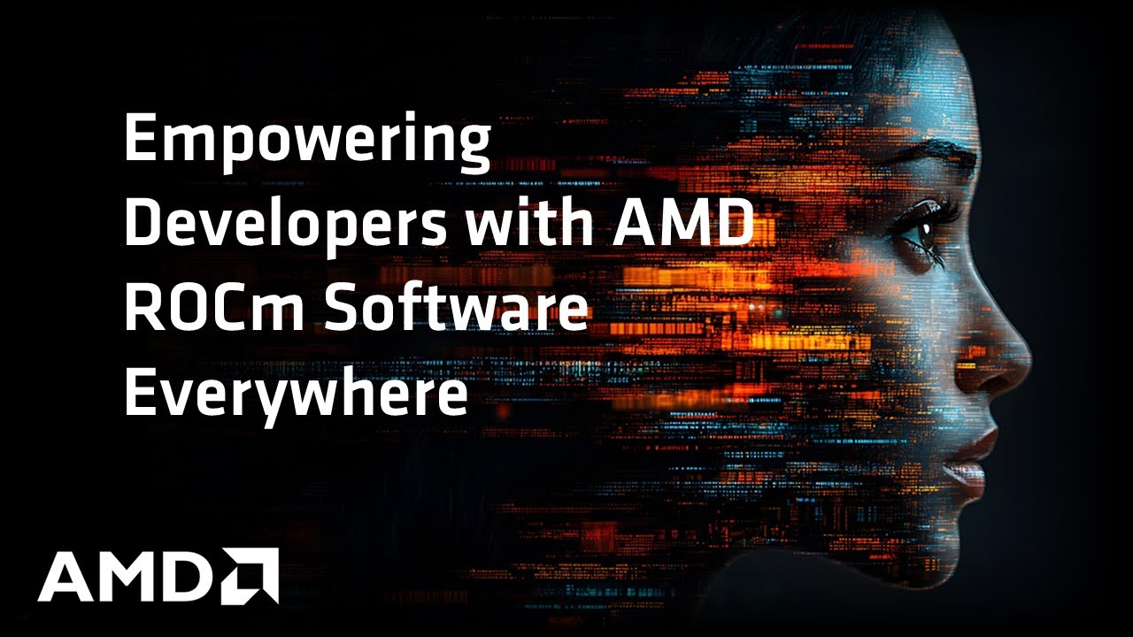 Empowering Developers with AMD ROCm Software Everywhere - YouTube