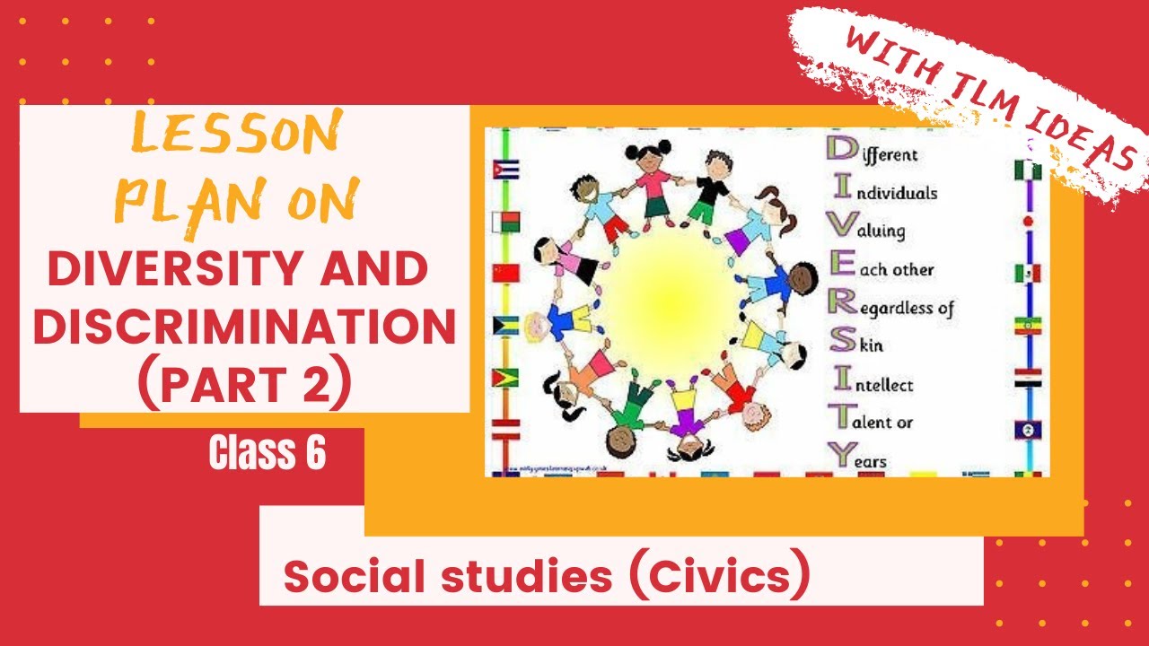 Political science lesson plan on diversity and discrimination (Part 2 ...