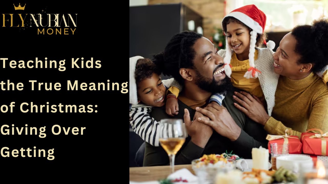 Teaching Kids the True Meaning of Christmas: Giving Over Getting - YouTube