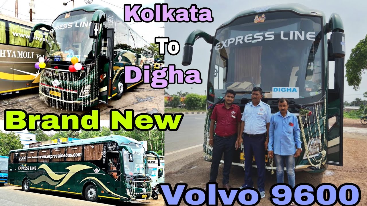 KOLKATA TO DIGHA BRAND NEW VOLVO 9600 EXPRESS LINE INAUGURAL RUN #9600 ...