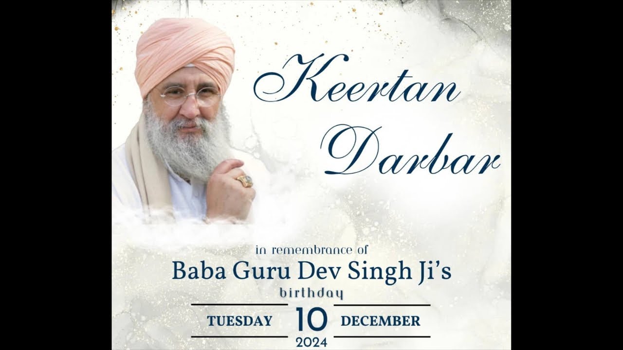 Keertan Darbar in Remembrance of Baba Guru Dev Singh Ji's Birthday ...