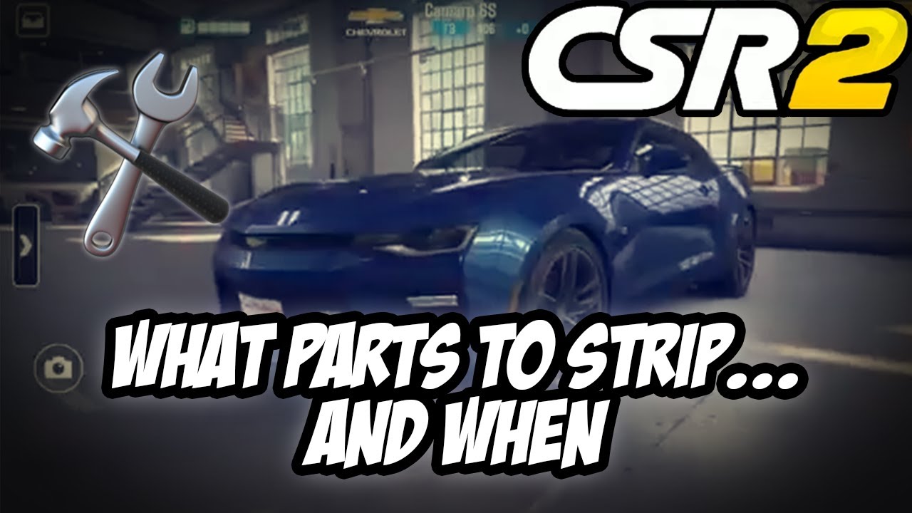 CSR2 What to STRIP and When on Your Rides. PULLING PARTS on All the ...