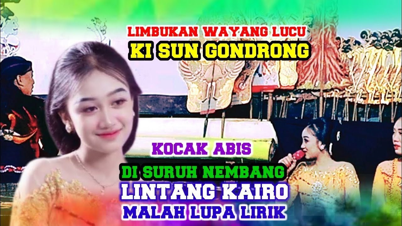 🔴LIMBUKAN LUCU KI SUN GONDRONG ‼️ KOCAK ABIS DI SURUH NEMBANG LINTANG ...