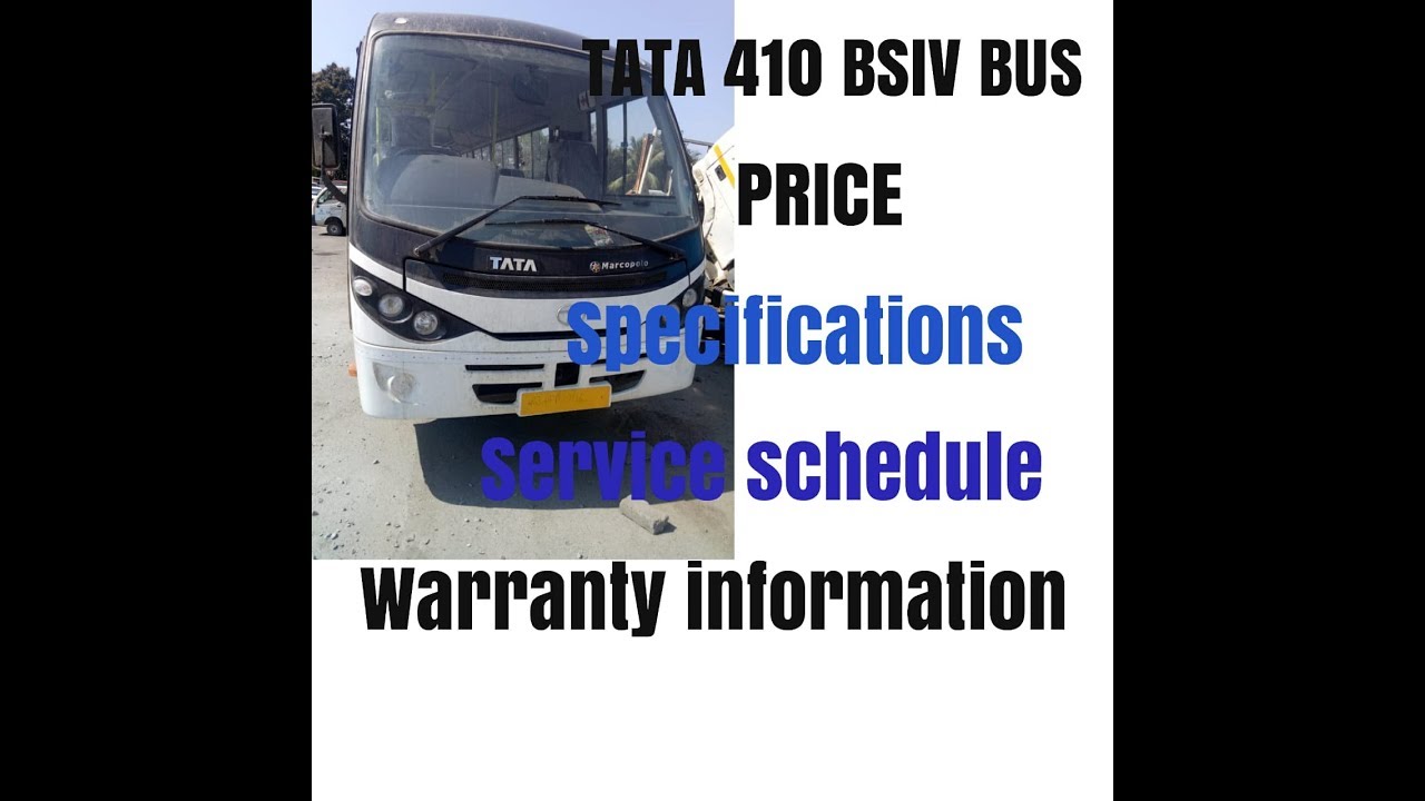 TATA 410 BSIV BUS SPECIFICATION SERVICE SCHEDULED AND WARRANTY DETAIL ...