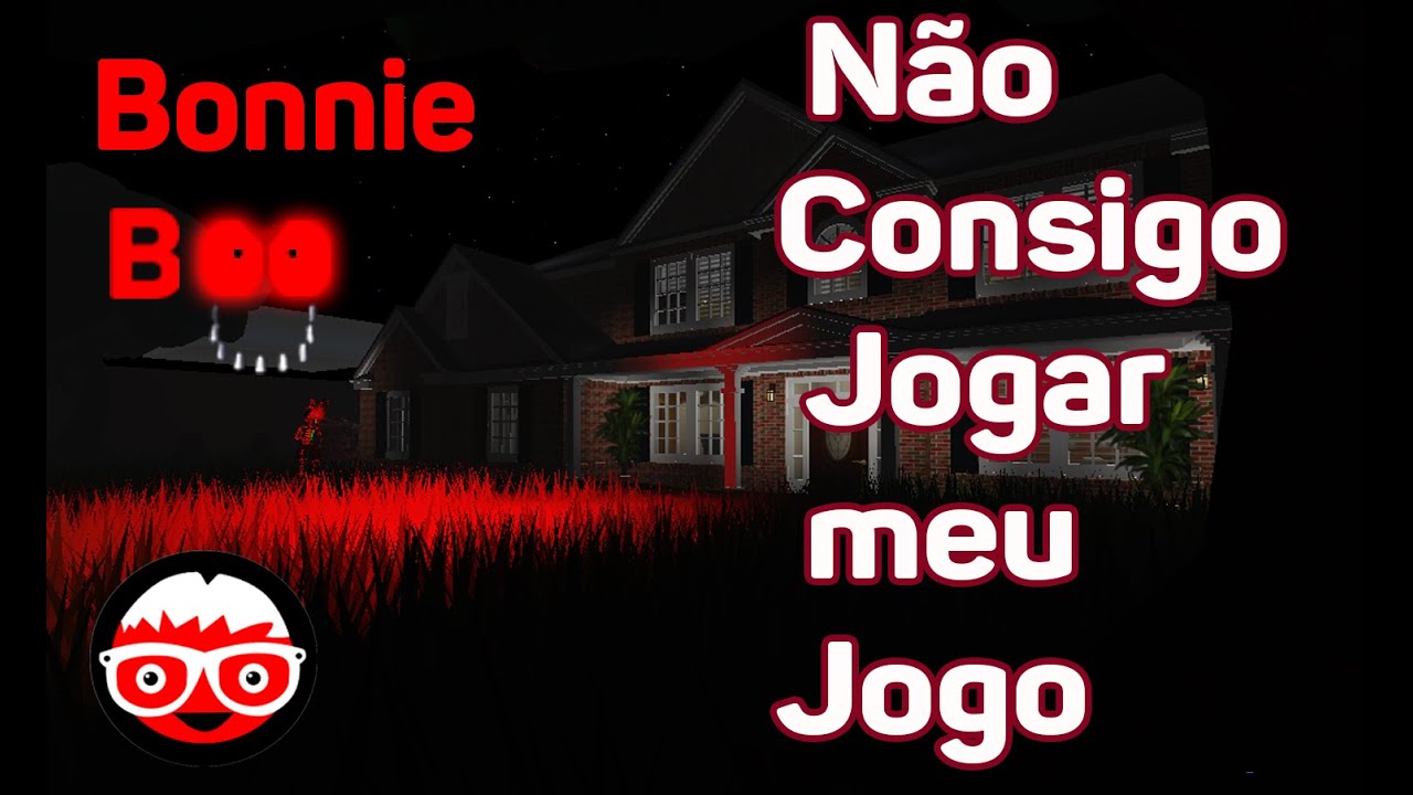 Bonnie Boo. Não Consegui Jogar meu Próprio Jogo! Assustador - YouTube