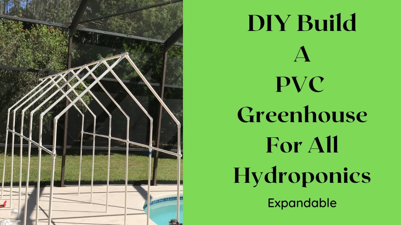DIY Build A PVC Greenhouse For All Hydroponics - YouTube