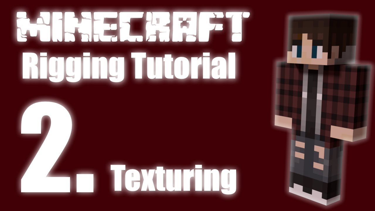 How to make a minecraft rig [Ep2] Texturing - YouTube