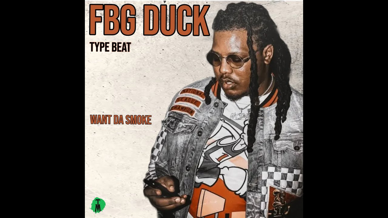 FBG Duck Type Beat | Want Da Smoke - YouTube