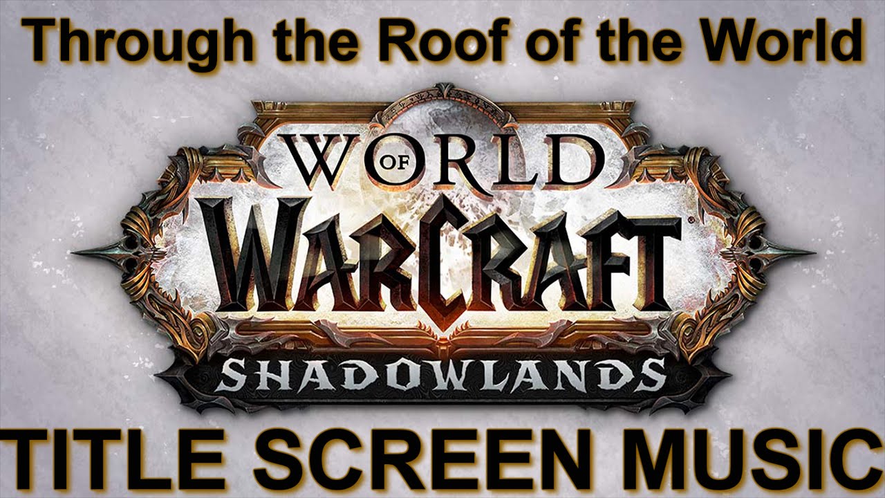 Shadowlands Login Screen Music | Through the Roof of the World - YouTube