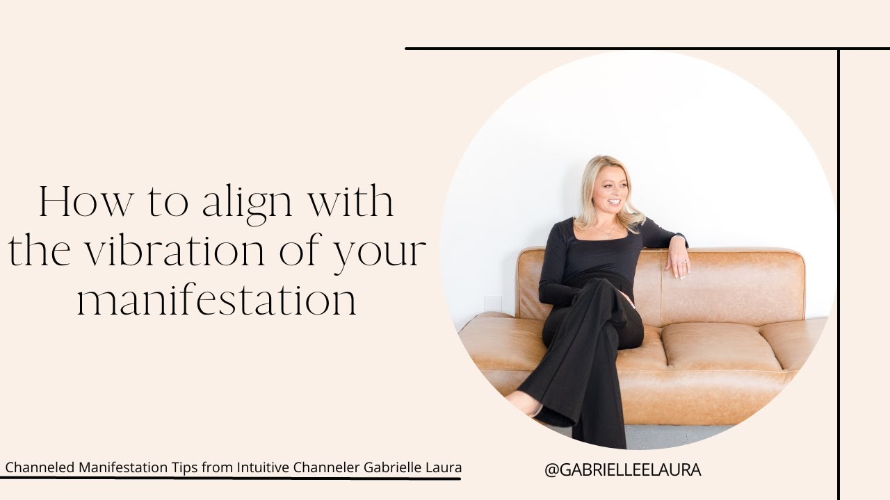 How To Align With The Vibration Of Your Manifestation - YouTube